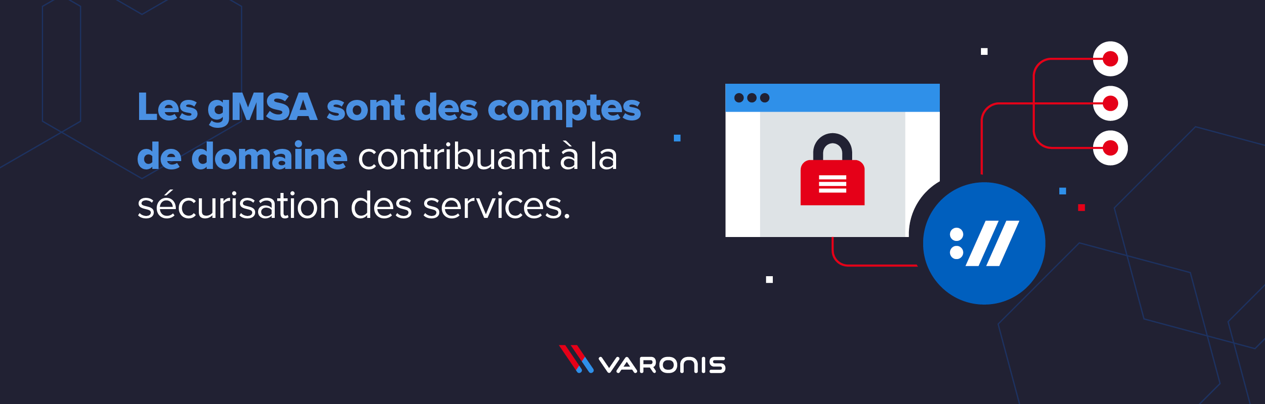 Guide des gMSA : sécurité et déploiement des comptes de service ...